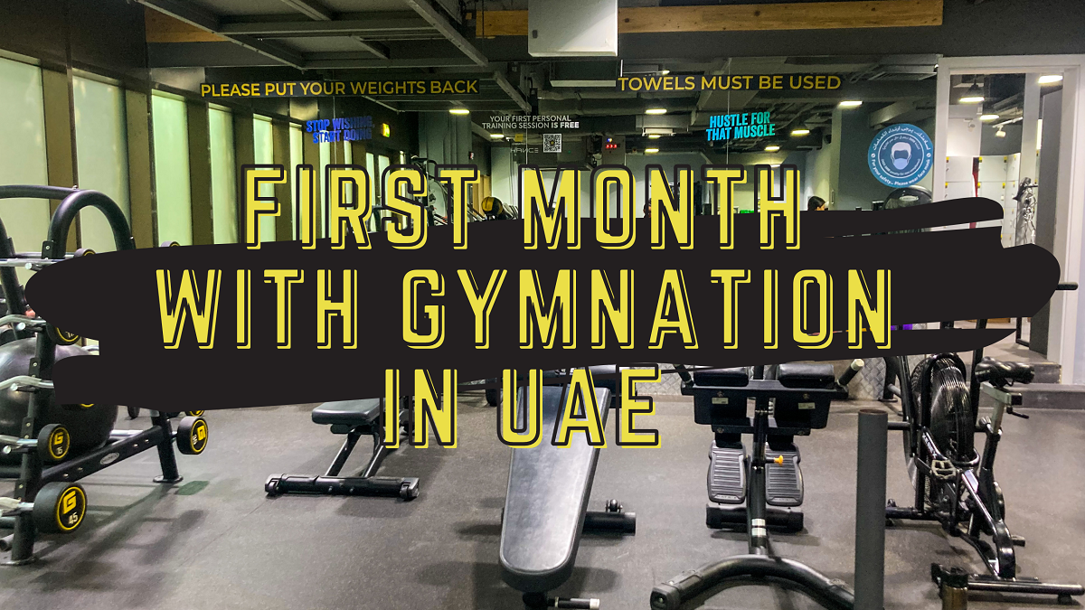 First Month with GymNation in the UAE (NOT a Gym Review!)